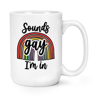 Gift Base Gro&szlig;e Tasse mit Aufschrift Sounds Gay Im in, 425 ml