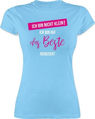 Shirtracer Shirt Damen - Spr&uuml;che Statement - ich Bin Nicht klein ich Bin auf das Beste reduziert - XL - Hellblau - Tshirt kleine Menschen Funshirts mit Aufschrif