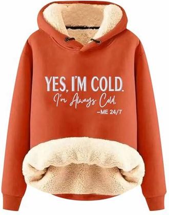Generic 2026 Nouveaux dames Automne Et Hiver Confortable YES Im Cold. 24:7 Imprim&eacute; Et &Eacute;pais Chaud Sweat &Agrave; Capuche Top (11), Orange, 4XL