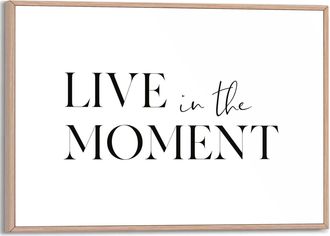 Reinders Gerahmtes Bild, Live in the Moment, Home Office, Bilder, Wanddeko, Room Decor, MDF, Schwarz-Wei&szlig;, 20 x 30cm