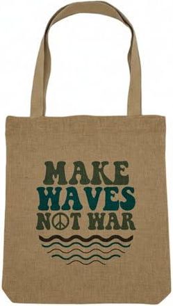 Fabulous Sac Shopping Tote Bag Aspect Lin - Make Waves Not War Surf Hippie Peace Love - Sac de Courses Toile Epaisse 360g Beige Naturel Cabas Port&eacute; Epaule Soli