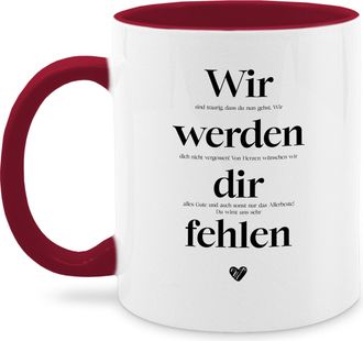 Shirtracer Tasse Tassen 325ml - Kollegen - Wir werden Dir fehlen I Ruhestand Geschenkideen Abschied Kollege Geschenke zum Abschied Kollegin Geschenk Jobwechsel G