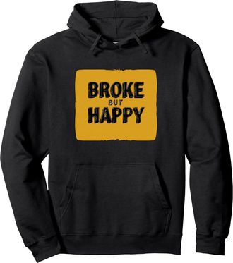 Happy Look Cooles Broke but Happy Outfit f&uuml;r Erwachsene und Kinder Pullover Hoodie
