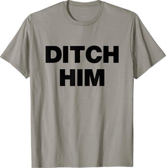 Trendy Apparel Ditch Him Bold Text Empowerment Statement T-Shirt