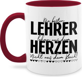 Shirtracer Tasse Tassen 325ml - Die besten Lehrer lehren aus dem Herzen nicht aus dem Buch I Lehrer Geschenke f&uuml;r Lehrer - 325 ml - Bordeauxrot - beste lehrertas
