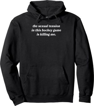 Trendy Apparel The Tension In This Hockey Game Pullover Hoodie