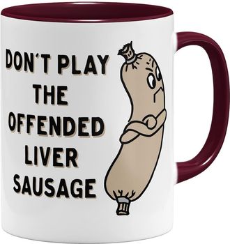 OM3 witzige Denglisch Kaffee-Tasse mit Spruch - Liver Sausage - Beleidigte Leberwurst - Keramik Becher - 325ml - Beidseitig Bedruckt - Bordeaux