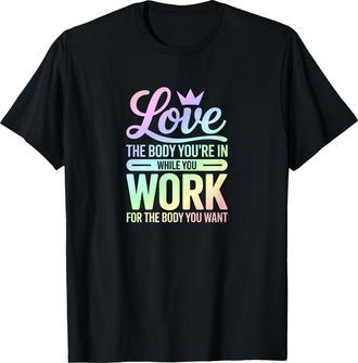 Mapanoli Design Liebe den K&ouml;rper, in dem du bist, Fitness, Motivation T-Shirt