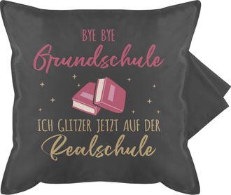 Shirtracer Kissenbezug - Abgänger - Kissen - Bye Bye Grundschule ich glitzer jetzt auf der Realschule | Realschule Einschulung | Einschulung 5. Klasse | Schulwec