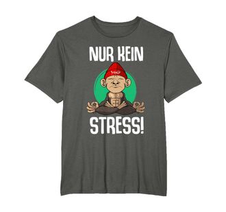 monk&auml; Nur kein Stress Spruch lustig B&uuml;ro T-Shirt