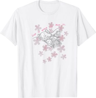 The Aristocats Love Is Where Your Mum Is Muttertag T-Shirt
