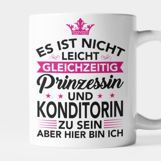 Generic Konditorin Tasse Konditor Geschenk Weiblicher Beruf Torte Kuchen Zuckerb&auml;ckerei- es ist nicht leicht gleichzeitig Prinzessin und Konditorin zu sein ab