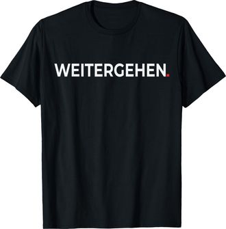 Neutral WEITERGEHEN. - Konsequentes Vorw&auml;rts Statement T-Shirt