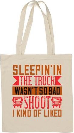 Generic Sleepinin the truck wasnt so bad Sac fourre-tout en coton naturel avec slogan humoristique Blanc