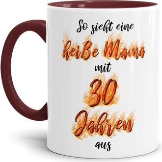 Tassendruck Tasse So sieht eine heiße Mama mit 30 Jahren aus - Geschenk-idee/Familie/Mutter/Vater/Innen & Henkel Weinrot