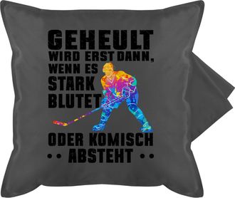 Shirtracer Kissenbezug - Kissen - Geheult Wird erst wenn es stark blutet I Eishockey Geschenk Eishockey Geschenkideen Ice Hockey Fans - 50 x 50 cm - Grau - f&uuml;r
