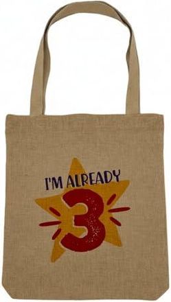 Fabulous Sac Shopping Tote Bag Aspect Lin - Im Already 3 Celebration Birthday Party Gift Star Theme - Sac de Courses Toile Epaisse 360g Beige Naturel Cabas Por