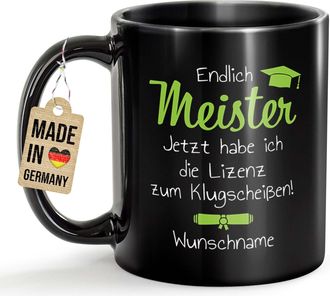 Tassendruck Schwarze Tasse mit Spruch - Meister - Lizenz zum Klugschei&szlig;en - mit Wunschname selbst gestalten - Geschenk zur bestandenen Meisterpr&uuml;fung, Gr&uuml;n, 300 m