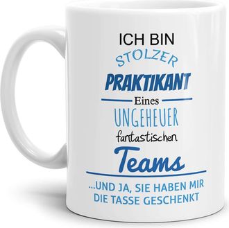 Tassendruck Tasse mit Spruch Stolzer Praktikant Eines Ungeheuer Fantastischen Teams Weiss - Abschieds-Geschenk/Büro/Arbeit