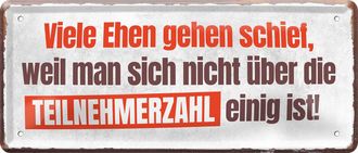 Generic Blechschild Viele Ehen gehen schief. weil man sich Teilnehmerzahl 28x12cm Geschenk Lustige Sprüche Feier Vintage Retro Geburtstag Deko Party Überrasch