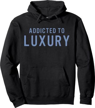 Pussy Deluxe Addicted to Luxury Pullover Hoodie