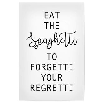 artboxONE Poster 30x20 cm Typografie Eat The Spaghetti - Bild Italien Calm down entspnnung