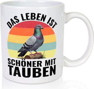 Generic Das leben ist sch&ouml;ner mit Tauben | Taubenz&uuml;chter - Tasse Weiss - Kaffeetasse/Geschenk/Familie