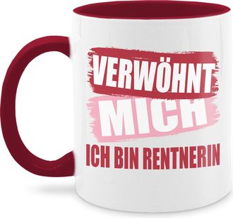 Shirtracer Tasse Tassen 325ml - Verw&ouml;hnt mich ich bin Rentnerin - 325 ml - Bordeauxrot - geschenke fuer frauen geschenk f&uuml;r renteneintritt pension&auml;r rentner teet