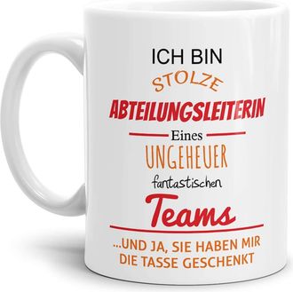 Tassendruck Tasse mit Spruch Stolze Abteilungsleiterin Eines Ungeheuer Fantastischen Teams Weiss - Abschieds-Geschenk/Büro/Arbeit