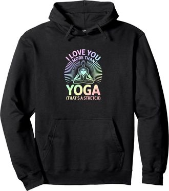 Mapanoli Design Ich Liebe Dich mehr als Yoga - Yoga Lover Pullover Hoodie
