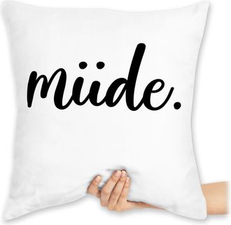 Shirtracer Kissen 40x40 Zierkissen - Statement - M&uuml;de Geschenk lustig M&uuml;digkeit I Spruch M&uuml;de Lustig I Chillen Geschenk Schlafen I Relax Geschenke f&uuml;r Schlafm&uuml;tz