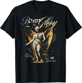 Trendy Apparel Born for Glory No Saints Just Martyrs Angel T-Shirt
