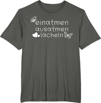 Mapanoli Design Einatmen Ausatmen L&auml;cheln - Yoga Entspannung Spr&uuml;che T-Shirt