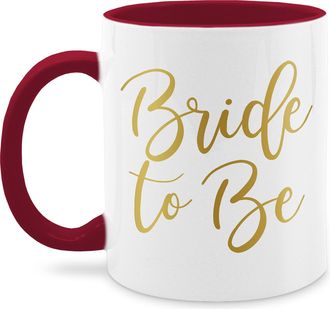 Shirtracer Tasse Tassen 325ml - Statement Sprüche - Bride to be Gold Effekt - 325 ml - Bordeauxrot - spruchtasse sarkasmus braut kaffeetasse spruchtassen spruch 