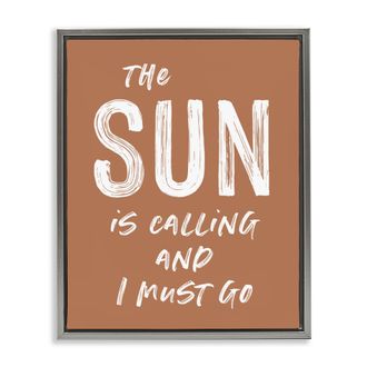 Stupell Industries Sun Is Calling Must Go Leinwandbild, gerahmt, gerahmt, Design von Lettered and Lined, 53,3 x 43,2 cm, Braun