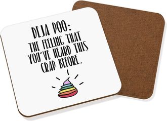 Gift Base Deja Poo The Feeling That You War Heard This Crap vor Untersetzer Getr&auml;nke-unterlage