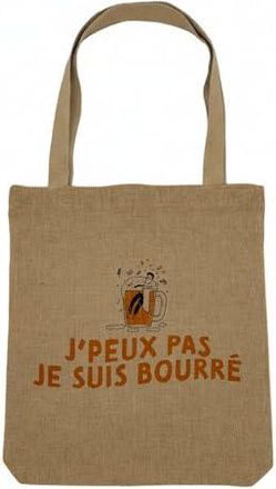 Fabulous Sac Shopping Tote Bag Aspect Lin - JPeux Pas Je Suis Bourr&eacute; Ap&eacute;ro Alcool Biere Amis - Sac de Courses Toile Epaisse 360g Beige Naturel Cabas Port&eacute; Epau