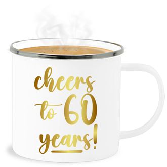 Shirtracer Emaille Becher Blechbecher - Tasse - Cheers to 60 years I 60. Geburtstag Geschenke 60 Jahre Mann Geburtstag Frau Sechzigster I 60er I 60ter I 60iger -