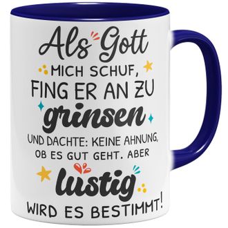 OM3 Als Gott mich schuf fing er an zu grinsen Kaffee-Tasse mit Spruch - lustige Spruchtasse - Keramik Becher - 11oz 325ml - Beidseitig Bedruckt - Dunkelbl