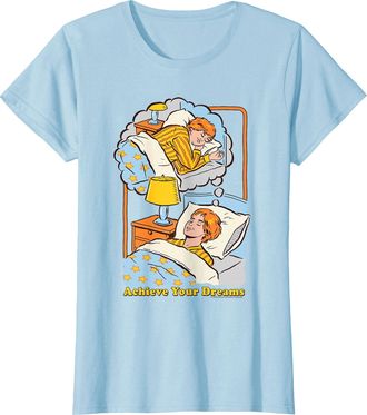 Steven Rhodes Achieve Your Dreams Sarcasm Retro Vintage Funny Adult Humor T-Shirt