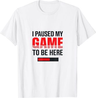 Hello Kitty I Paused My Game to Be Here Gaming Humor Design Shirt Game T-Shirt