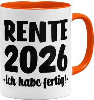OM3 Kaffee-Tasse mit Spruch - Rente 2026 - Ich habe fertig! - Keramik Becher - 325ml - Beidseitig Bedruckt - Orange