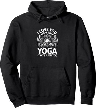 Mapanoli Design Ich Liebe Dich mehr als Yoga - Yoga Lover Pullover Hoodie