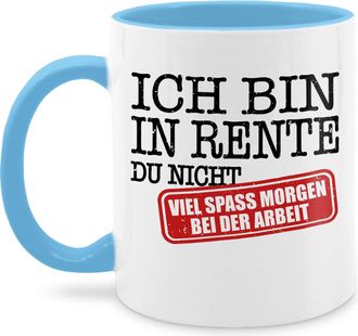 Shirtracer Tasse Tassen 325ml - Rentner - Ich bin in Rente Du nicht Viel Spaß morgen auf der Arbeit I Geschenk Ruhestand - 325 ml - Hellblau - zur rentnertasse r