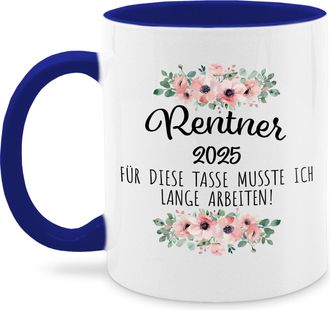 Shirtracer Tassen 325ml - Rentner 2025 Für diese Tasse musste ich lange arbeiten | Geschenk Rentner Tasse lustig - 325 ml - Dunkelblau - rentnertasse rente kaffe