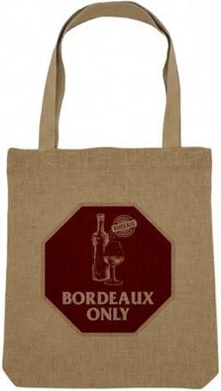 Fabulous Sac Shopping Tote Bag Aspect Lin - Bordeaux Only Vin France Grand Cru - Sac de Courses Toile Epaisse 360g Beige Naturel Cabas Port&eacute; Epaule Solide Impr