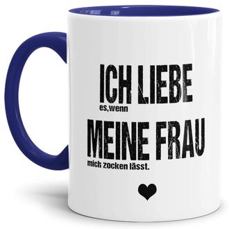 Tassendruck Spruch Tasse f&uuml;r den Mann Ich Liebe Meine Frau - Zocken/Witzig/Geschenk-Idee unter Freunden oder Kumpels/M&auml;nner-Tag/Innen & Henkel Dunkelblau