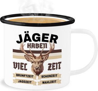 Shirtracer Emaille Becher Blechbecher - Tasse - J&auml;ger haben viel Zeit I Jagen Geschenk Jagd Geschenk J&auml;gerpr&uuml;fung I Weihnachtsgeschenke J&auml;ger Geschenke Geburtsta
