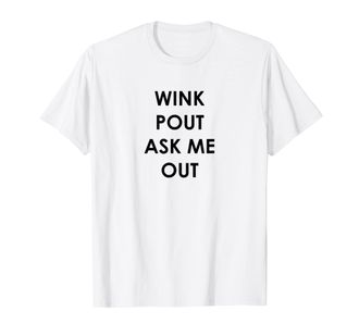 Winnie Rose Apparel Wink Pout Ask Me Out T-Shirt