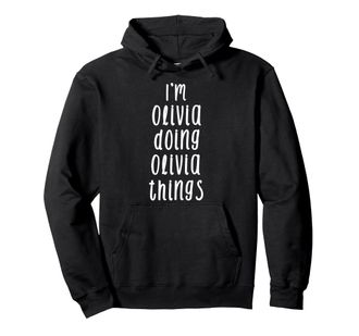 Mapanoli Design Ich Bin Olivia und Mache Olivia-Dinge - Mein Name ist Olivia Pullover Hoodie